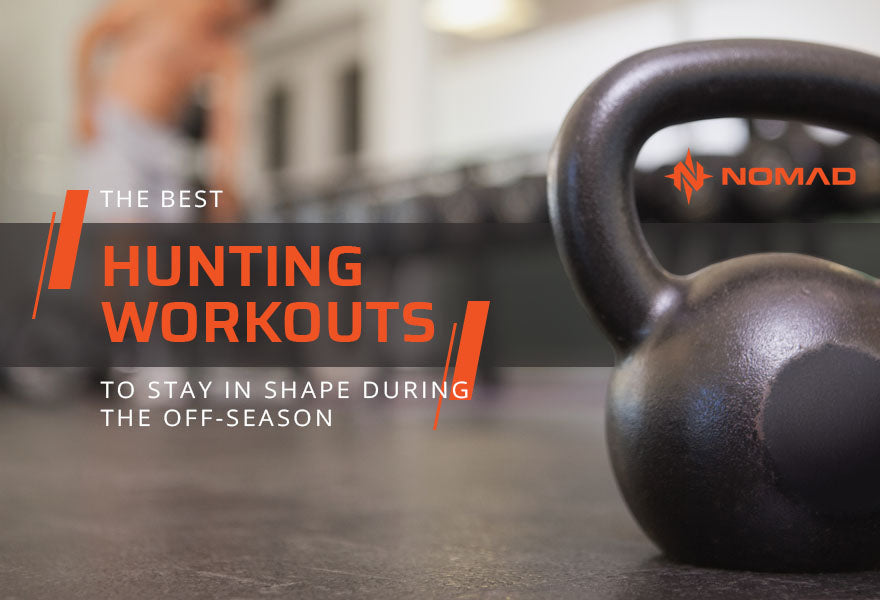 Best Hunting Workouts for Fitness Program | NOMAD Outdoor