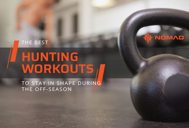 Best Hunting Workouts for Fitness Program | NOMAD Outdoor